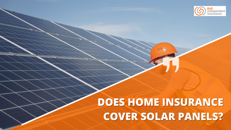 Does Home Insurance Cover Solar Panels? - GG Insurance